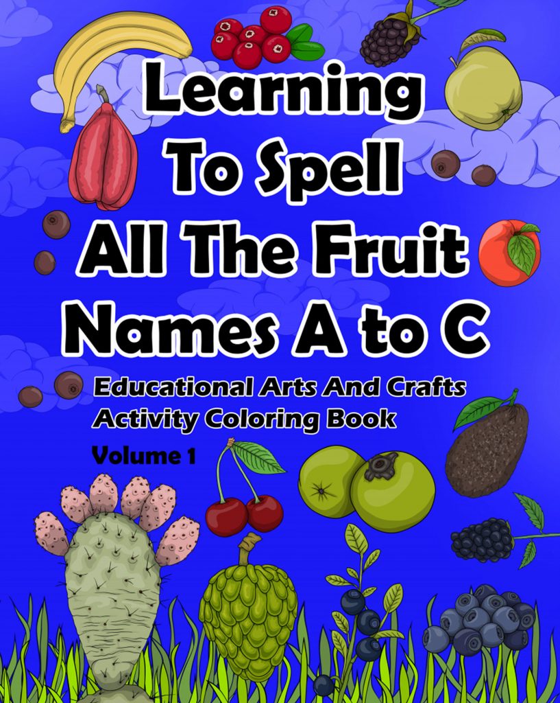 Learning To Spell All The Fruit Names A to C Educational
